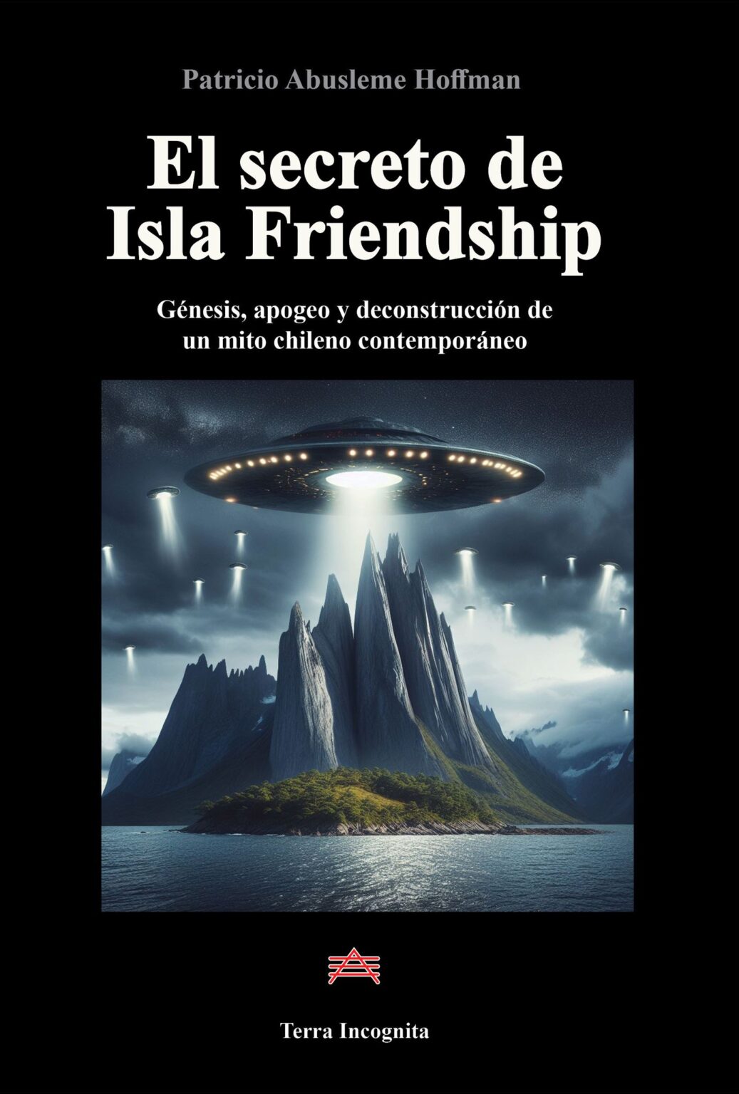 "El secreto de Isla Friendship", el mito chileno que cruzó fronteras ...